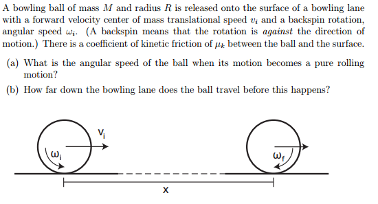 Solved A bowling ball of mass M and radius R is released | Chegg.com
