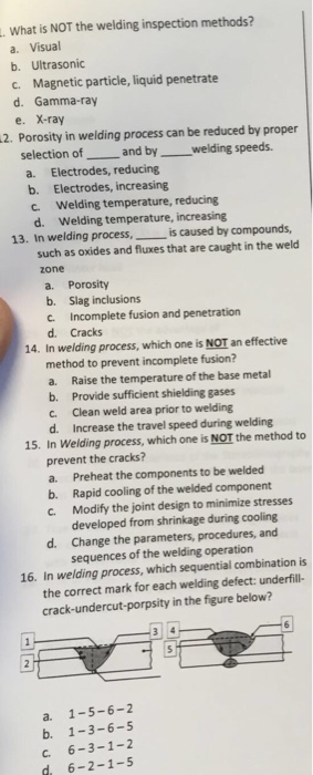 Solved What is NOT the welding inspection methods? Visual | Chegg.com