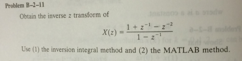 Solved Obtain the inverse z transform of X(z) = 1 + z^-1 - | Chegg.com