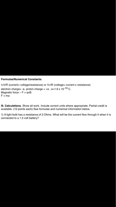 Solved I = VIR (current voltage/resistance) or V = IR | Chegg.com