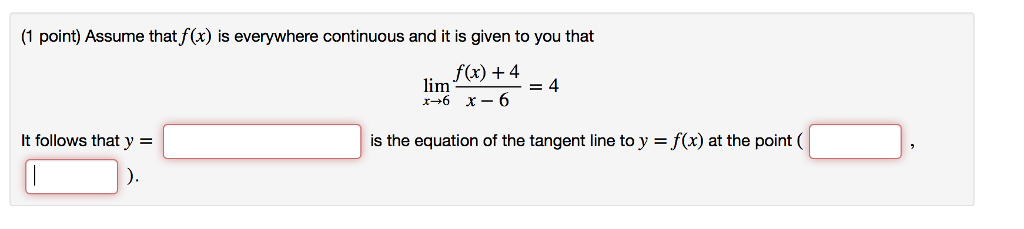 Solved (1 point) Assume that f(x) is everywhere continuous | Chegg.com