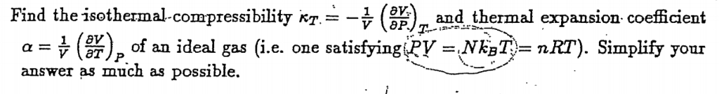 Solved Find the isothermal compressibility, and thermal | Chegg.com