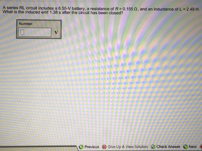 Solved A series RL circuit includes a 6.55-V battery, a | Chegg.com