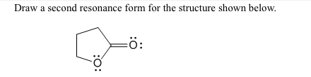 Solved Draw a second resonance form for the structure shown | Chegg.com