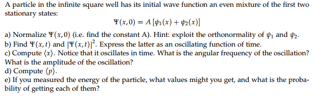 Solved A particle in the infinite square well has its | Chegg.com