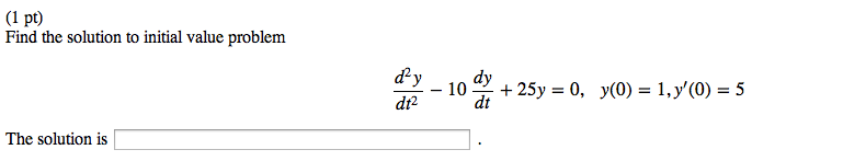 Solved Find the solution to initial value problem d2y/dt2 - | Chegg.com