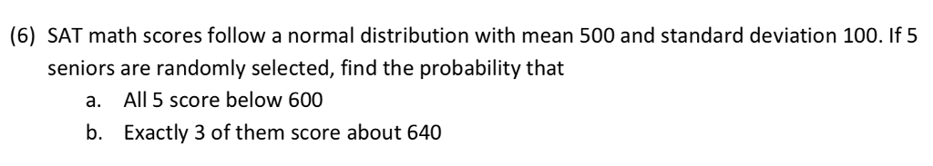 Solved (6) SAT math scores follow a normal distribution with | Chegg.com