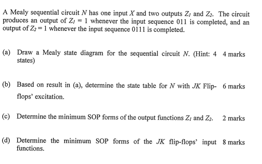 Solved A Mealy sequential circuit N has one input X and two | Chegg.com
