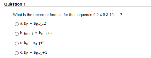 Solved Question 1 What is the recurrent formula for the | Chegg.com