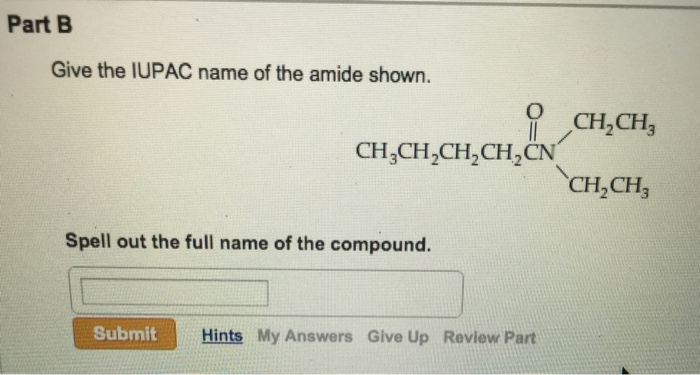 Solved Give the IUPAC name of the amide shown. | Chegg.com