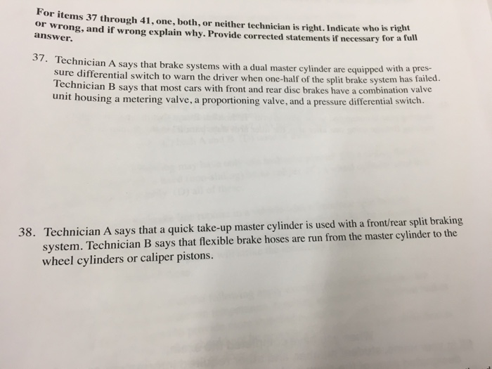 Solved Technician A says that brake systems with a dual | Chegg.com