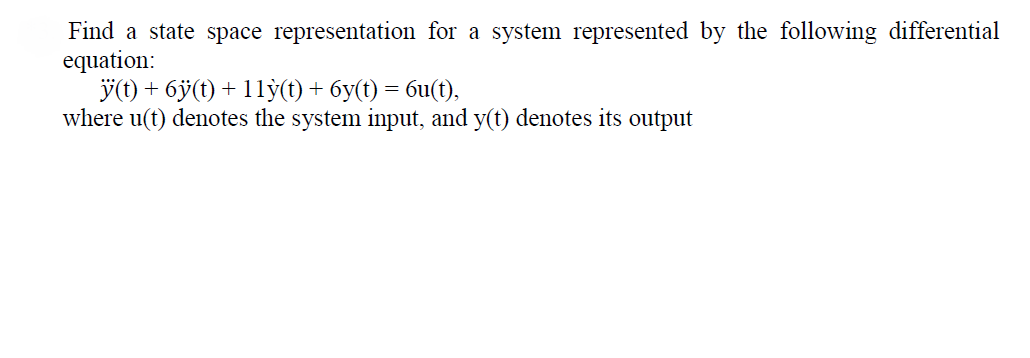 Solved Find a state space representation for a system | Chegg.com