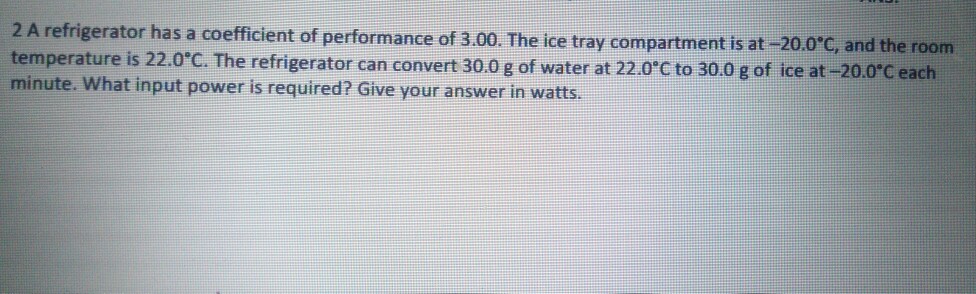 Solved refrigerator has a coefficient of performance of | Chegg.com