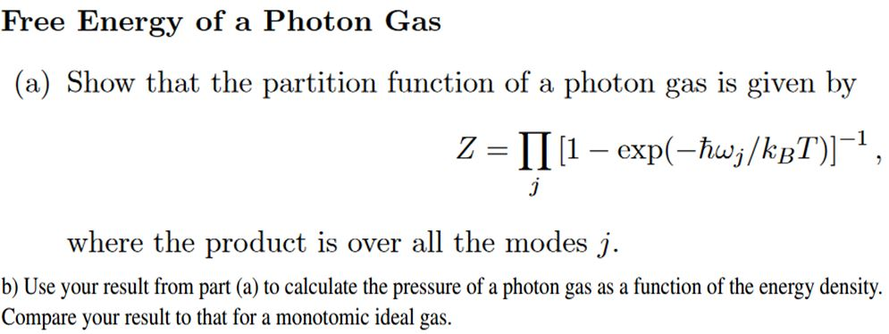 Solved Free Energy of a Photon Gas (a) Show that the | Chegg.com