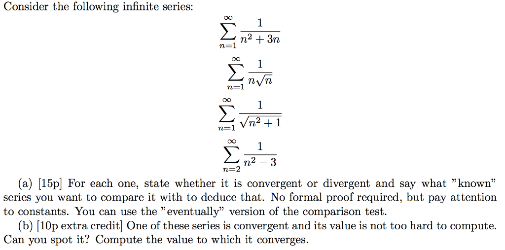 Solved Consider the following infinite series: | Chegg.com