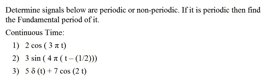 Solved Determine signals below are periodic or non-periodic. | Chegg.com