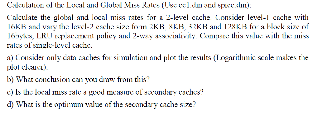 Calculation of the Local and Global Miss Rates (Use | Chegg.com