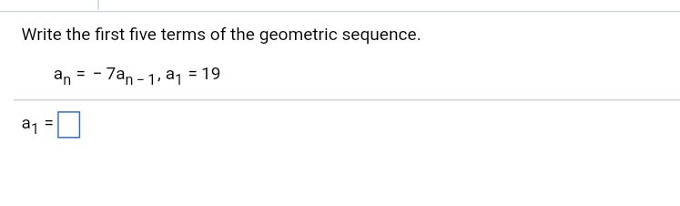 Solved Write the first five terms of the geometric sequence | Chegg.com