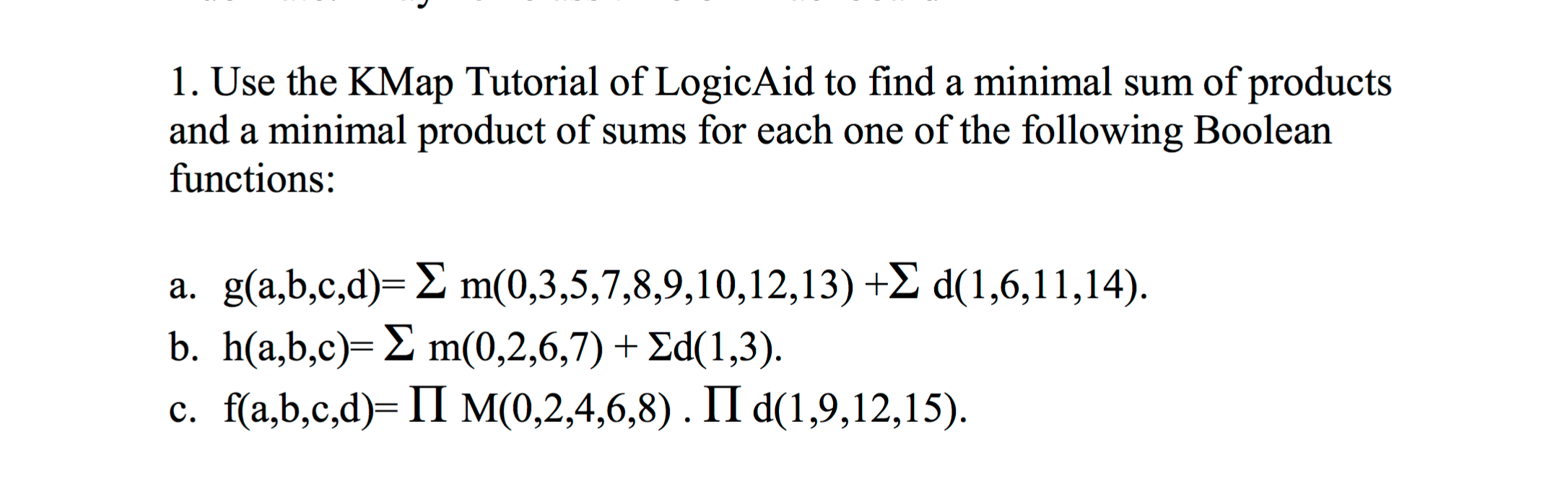 Solved If possible please solve using LogicAid. I do not | Chegg.com