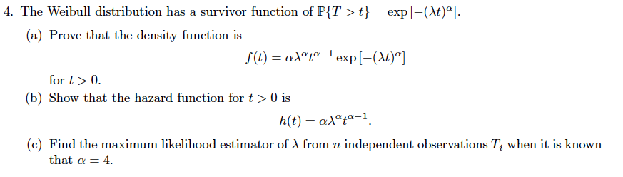 Solved The Weibull distribution has a survivor function of | Chegg.com