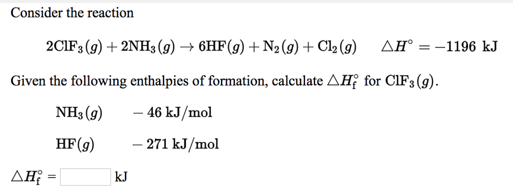 Solved Consider the reaction 2ClF3 (g) + 2NH3 (g) → 6HF (g) | Chegg.com