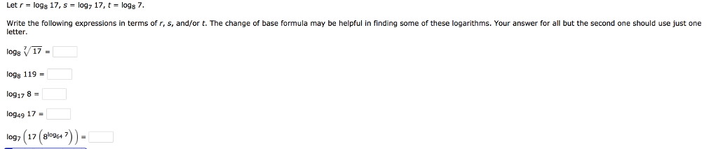 Solved Let r-logs 17,s-log7 17,t-logs 7 Write the following | Chegg.com