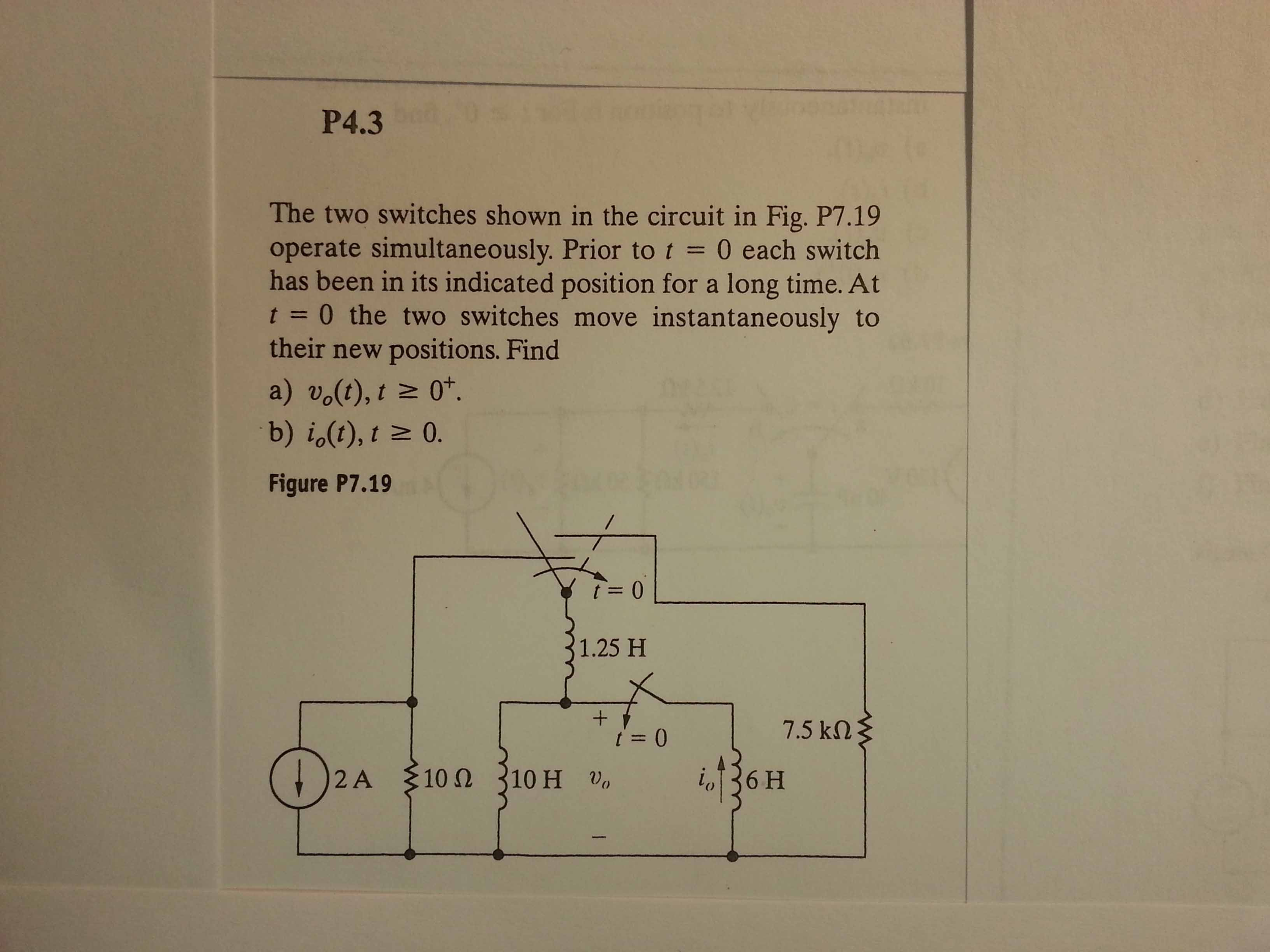 Solved The two switches shown in the circuit in Fig. P7.19 | Chegg.com