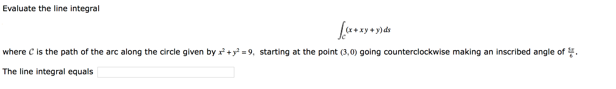 Solved Evaluate the line integral integral_c(x + xy + y)ds | Chegg.com