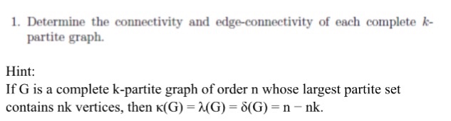 Solved 1. Determine the connectivity and edge-connectivity | Chegg.com