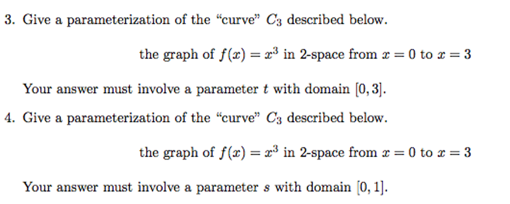 Solved Give a parameterization of the "curve" C_3 described | Chegg.com