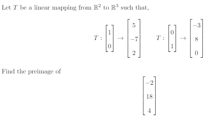 Solved: Let T Be A Linear Mapping From R^2 To R^3 Such Tha... | Chegg.com