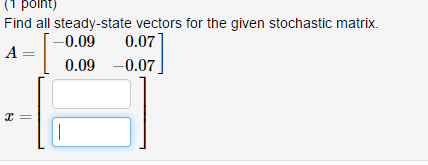Solved Find all steady-state vectors for the given | Chegg.com