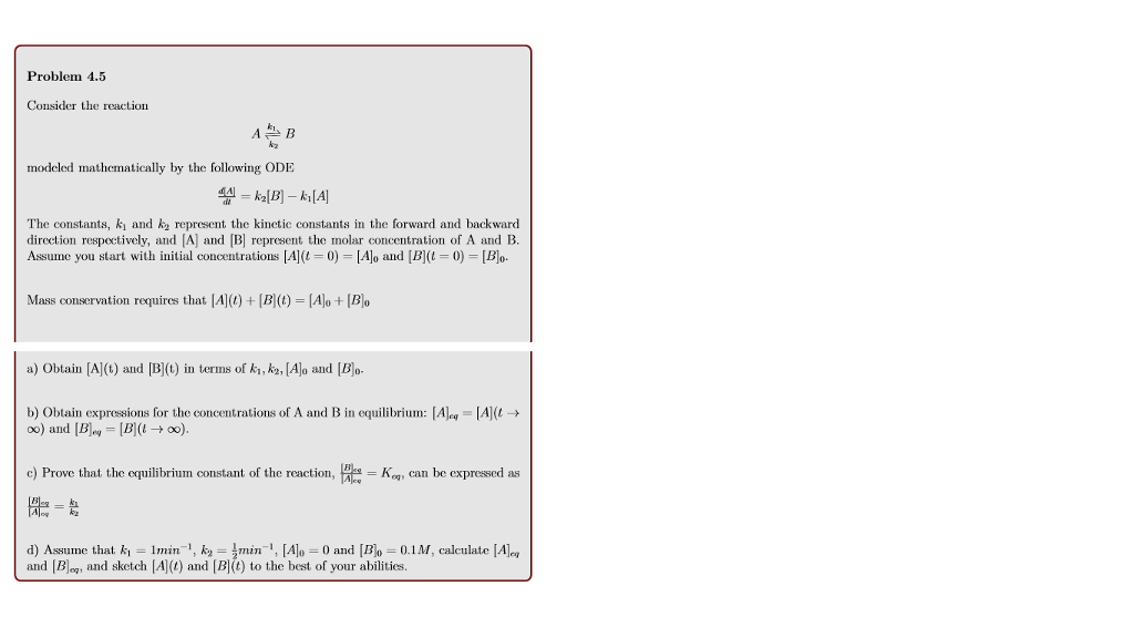 Solved Problem 4.5 Consider the reaction ki modeled | Chegg.com
