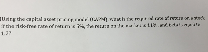 Solved Using the capital asset pricing model (CAPM), what is | Chegg.com