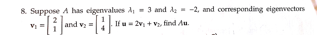 Solved Suppose A has eigenvalues lambda_1 = 3 and lambda_2 = | Chegg.com