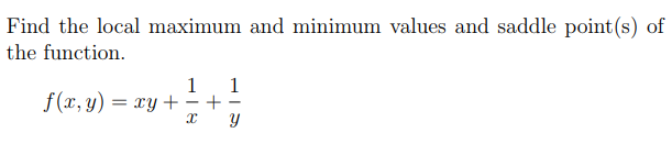 Solved Find the local maximum and minimum values and saddle | Chegg.com