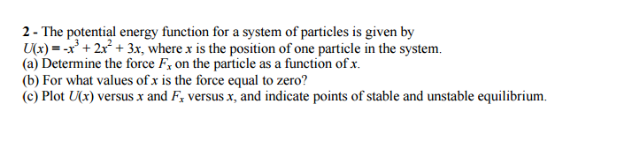 Solved The potential energy function for a system of | Chegg.com
