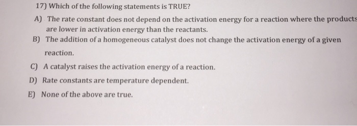 Solved Which of the following statements is TRUE? The rate | Chegg.com