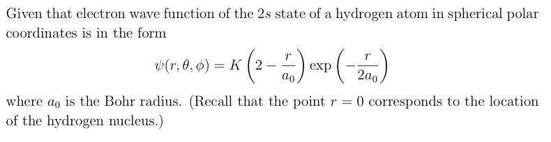Solved Given That Electron Wave Function Of The 2s State Of