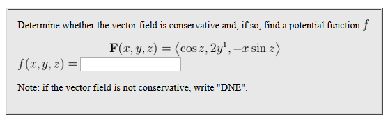 Solved Determine whether the vector field is conservative | Chegg.com