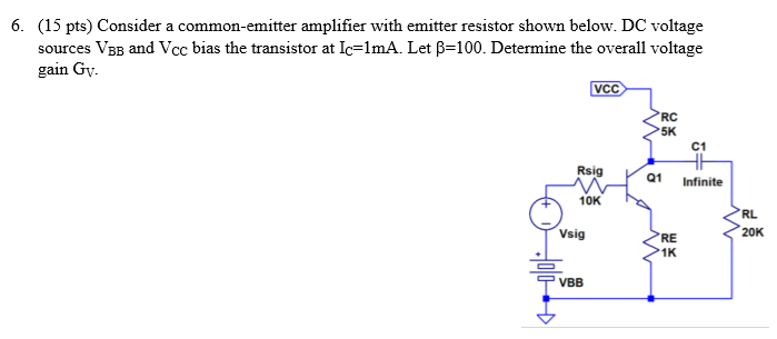 Solved (15 pts) Consider a common-emitter amplifier with | Chegg.com