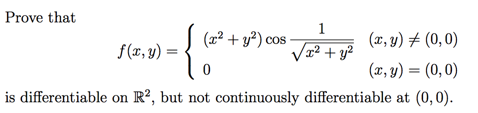 Solved Prove that is differentiable on R^2, but not | Chegg.com