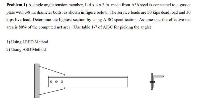 Solved A single angle tension member, L 4 x 4 x ? in. made | Chegg.com