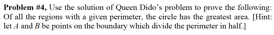Solved Use the solution of Queen Dido's problem to prove the | Chegg.com