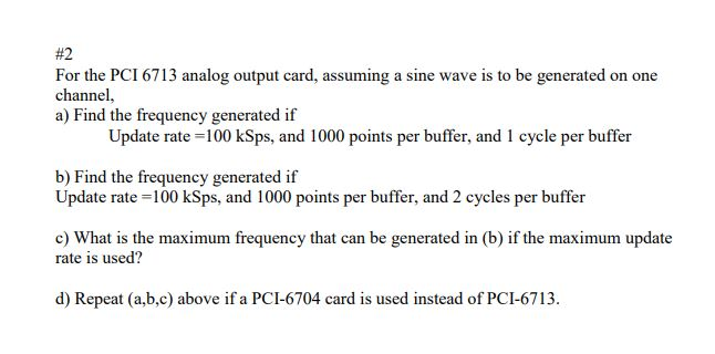 Solved #2 For the PCI 6713 analog output card, assuming a | Chegg.com