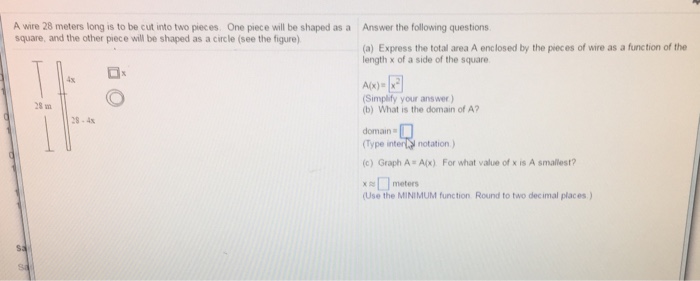 Solved A wire 28 meters long is to be cut into two pieces. | Chegg.com