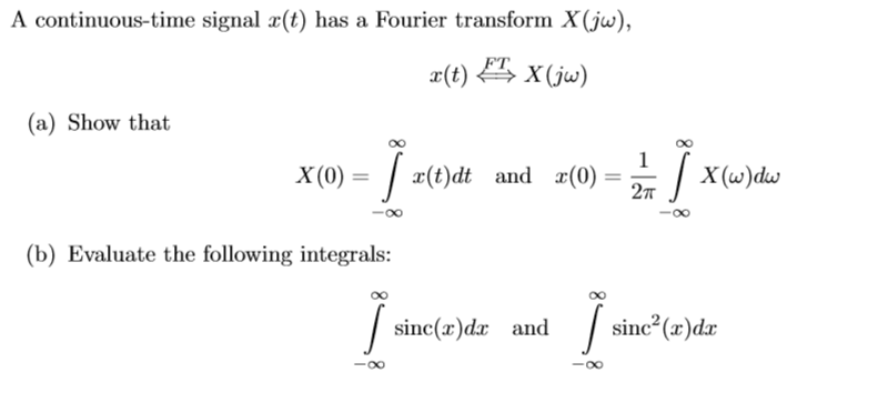 Solved A continuous-time signal x(t) has a Fourier transform | Chegg.com
