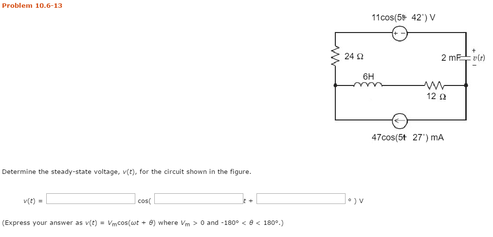 Solved Determine the steady-state voltage, v(t), for the | Chegg.com