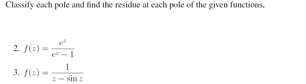 Solved Classify each pole and find the residue at each | Chegg.com