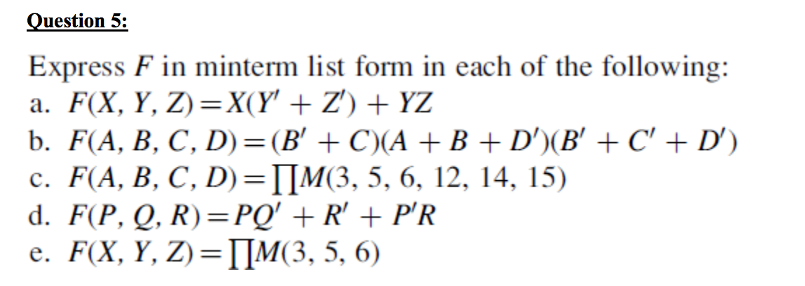 Solved Express F in minterm list form in each of the | Chegg.com